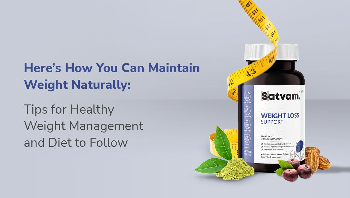 Here’s How You Can Maintain Weight Naturally: Tips for Healthy Weight ...