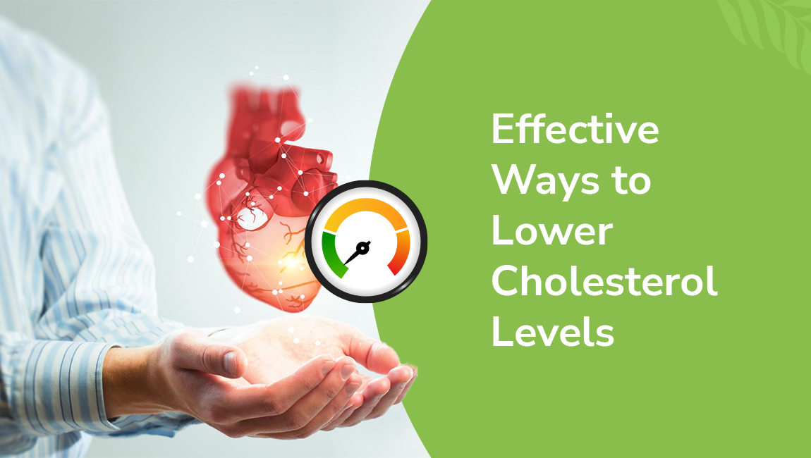 Effective Ways to Lower Cholesterol Levels | Satvam Nutrition – RHN ...